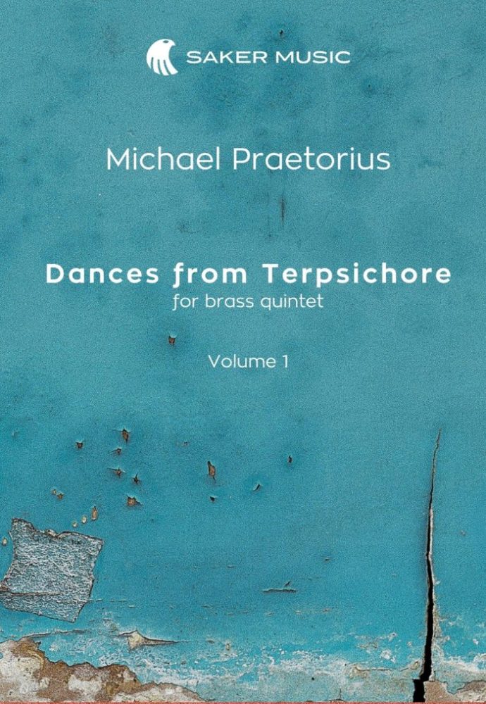 Michael Praetorius: Dances from Terpsichore for Brass Quintet (Vol. 1)